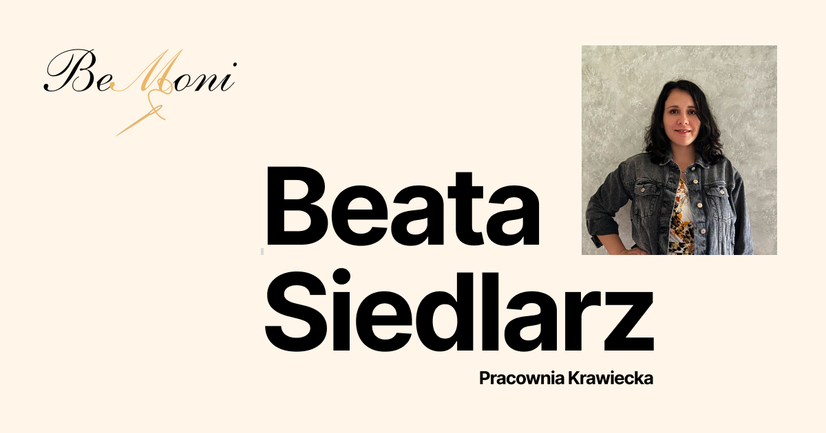 Bemoni | Beata Siedlarz - Doświadczona Krawcowa z Pasją do Jakości i Ekologii